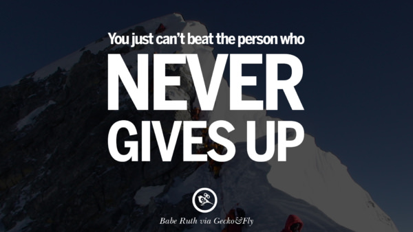 38 Motivational Posters When You Are About To Give Up