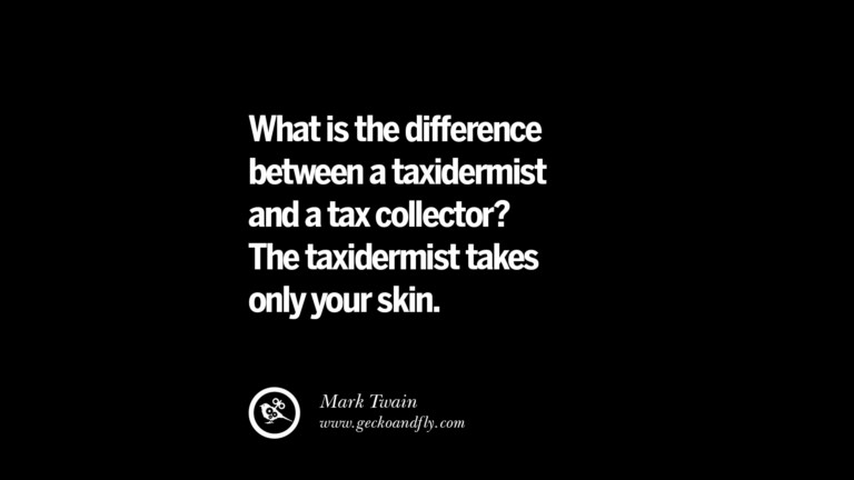 22 Taxing Quotes On The Good, Bad And Evil Of Federal Income Tax