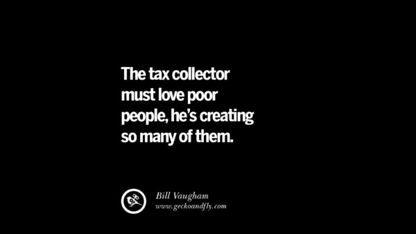 22 Taxing Quotes On The Good, Bad And Evil Of Federal Income Tax