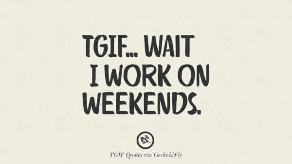 20 TGIF [ Thank God It's Friday ] Meme Quotes & Messages