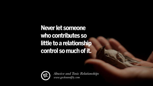 30 Quotes On Leaving An Abusive Toxic Relationships And Be Yourself Again