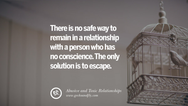 30 Quotes On Leaving An Abusive Toxic Relationships And Be Yourself Again