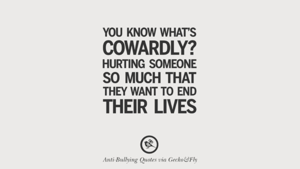 12 Quotes On Anti Cyber Bulling And Social Bullying Effects