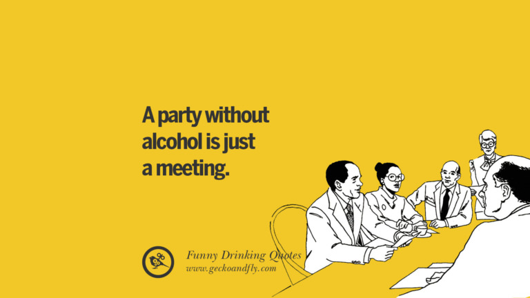 50 Funny Saying On Drinking Alcohol, Having Fun, And Partying