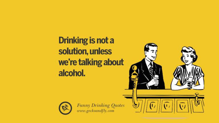 50 Funny Saying On Drinking Alcohol, Having Fun, And Partying