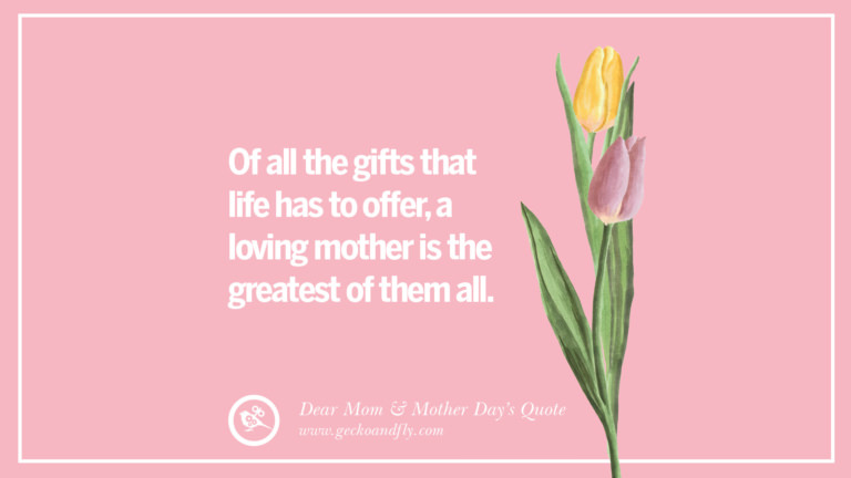 60 Inspirational Dear Mom And Happy Mother's Day Quotes