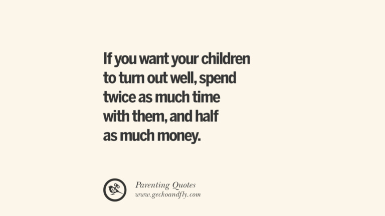 63 Positive Parenting Quotes On Raising Children And Be A Better Parent