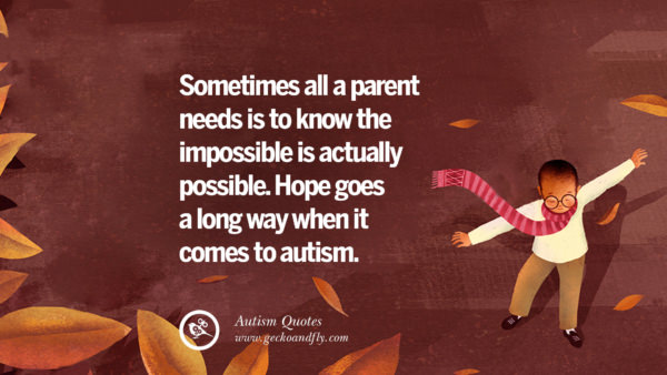 30 Inspirational Autism Quotes - Understanding An Autistic Child